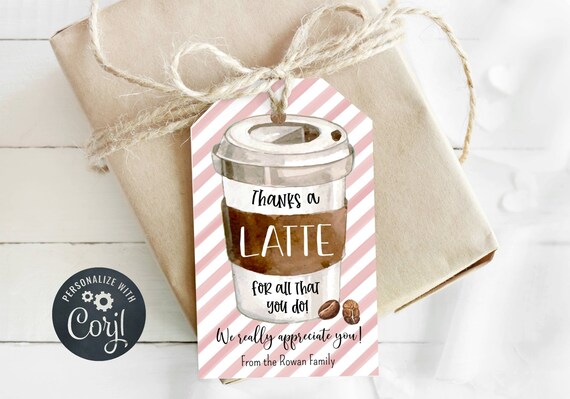Thanks a Latte Tag Template Printable Teacher Appreciation | Etsy