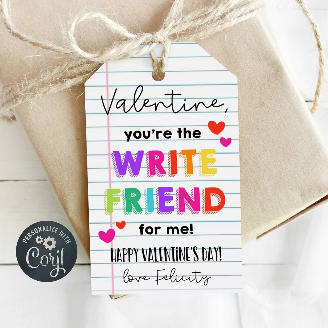 You Are the Write Friend for Me Valentine's Day Gift Tag Template ...