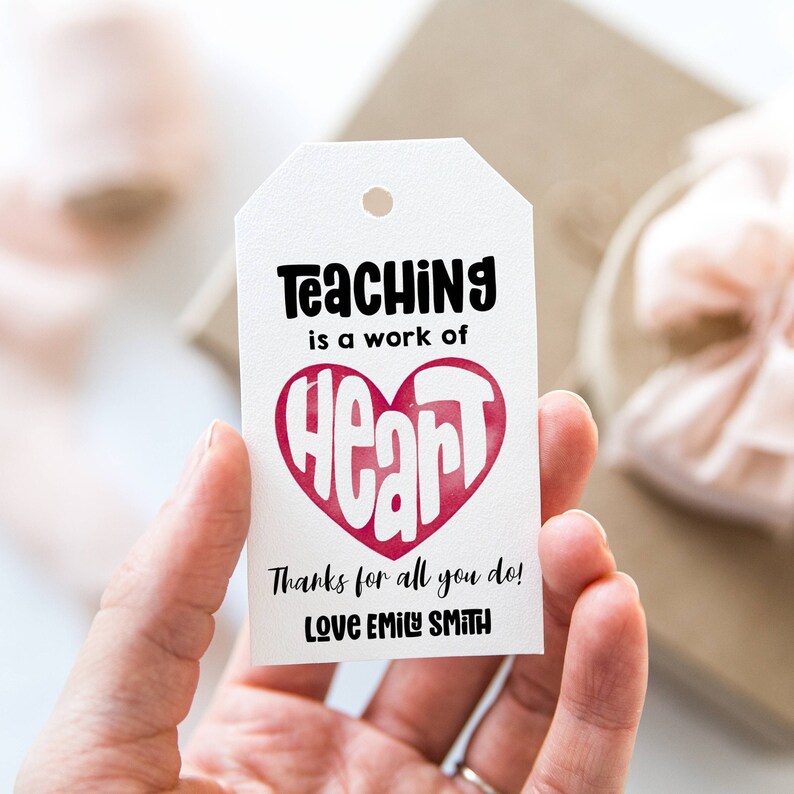 Teaching is A Work of Heart Gift Tag Template, Printable Minimalist ...