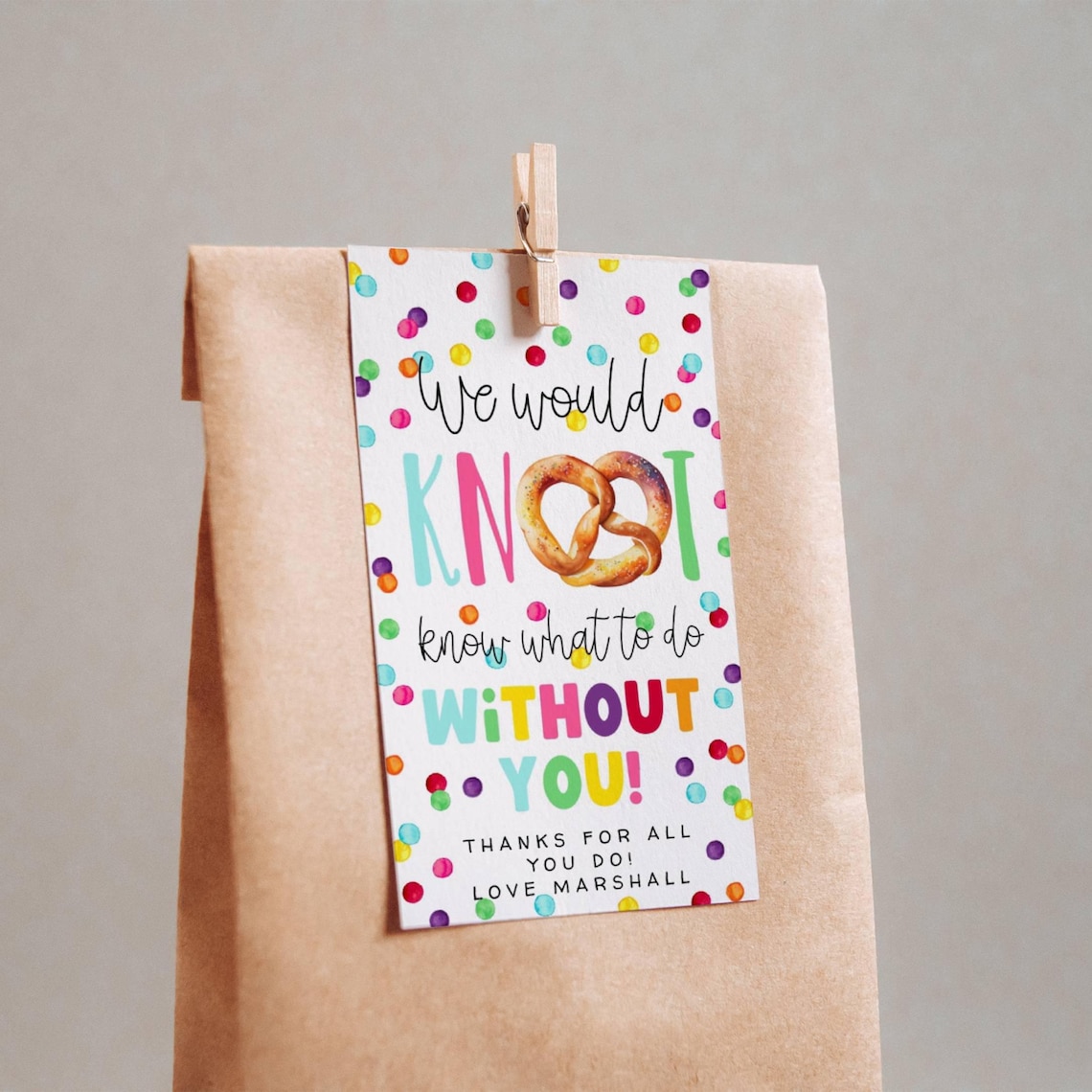 Pretzel Appreciation Gift Tag Template, Printable Would Knot Know What ...