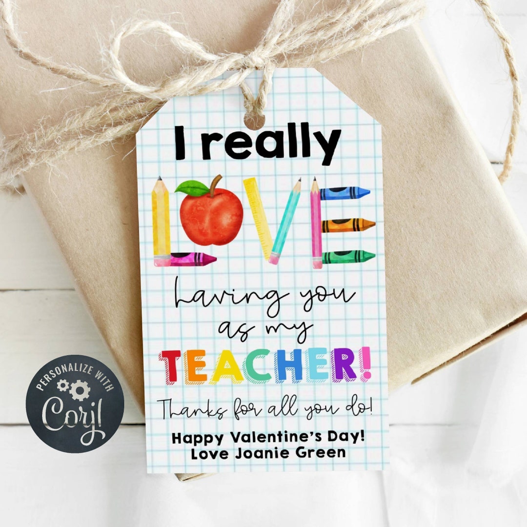 Teacher Valentine Gift Tag Template, Printable Love Having You as My ...