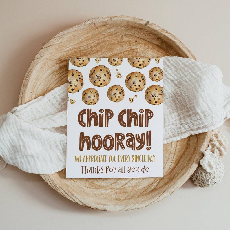 Cookie Appreciation Sign Template, Chip Chip Hooray, Printable Teacher ...
