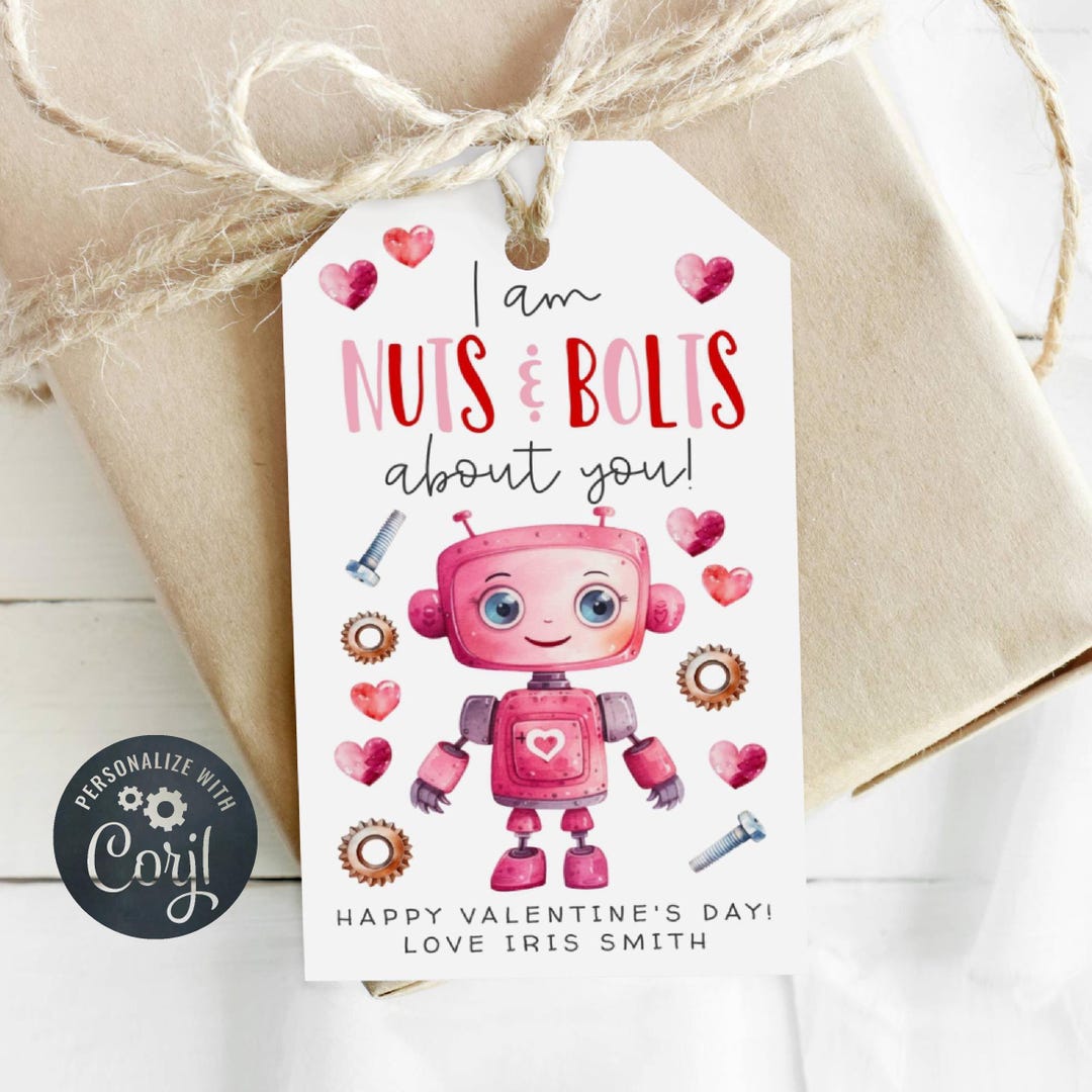 Robot Valentine's Day Gift Tag Template, Printable I Am Nuts & Bolts ...