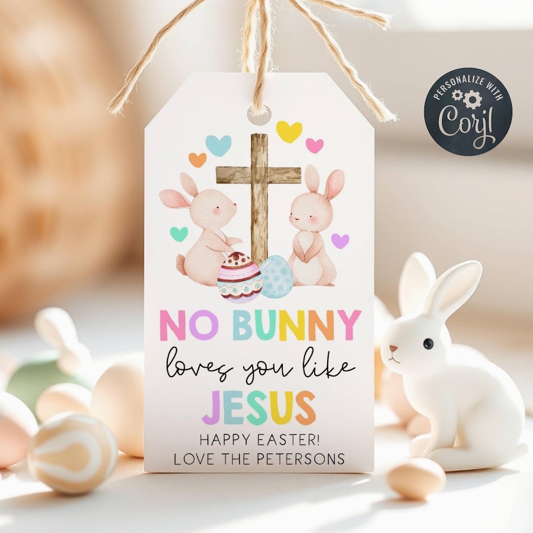 No Bunny Loves You Like Jesus Easter Gift Tag Template, Printable ...