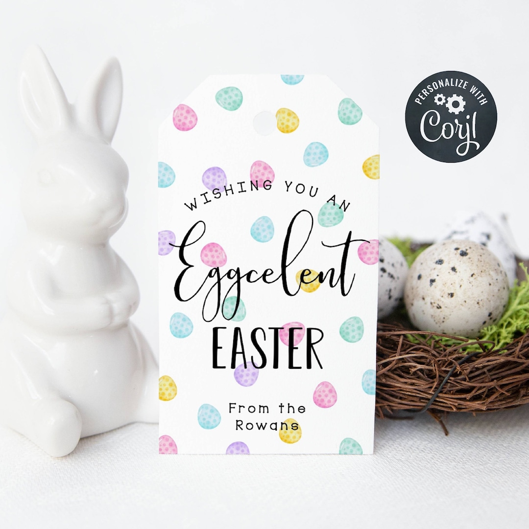 Easter Gift Tag Template, Printable Easter Basket Favor Tags, Eggcelent ...