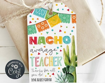 Nacho Average Teacher Gift Tag Template Printable Mexican Themed ...