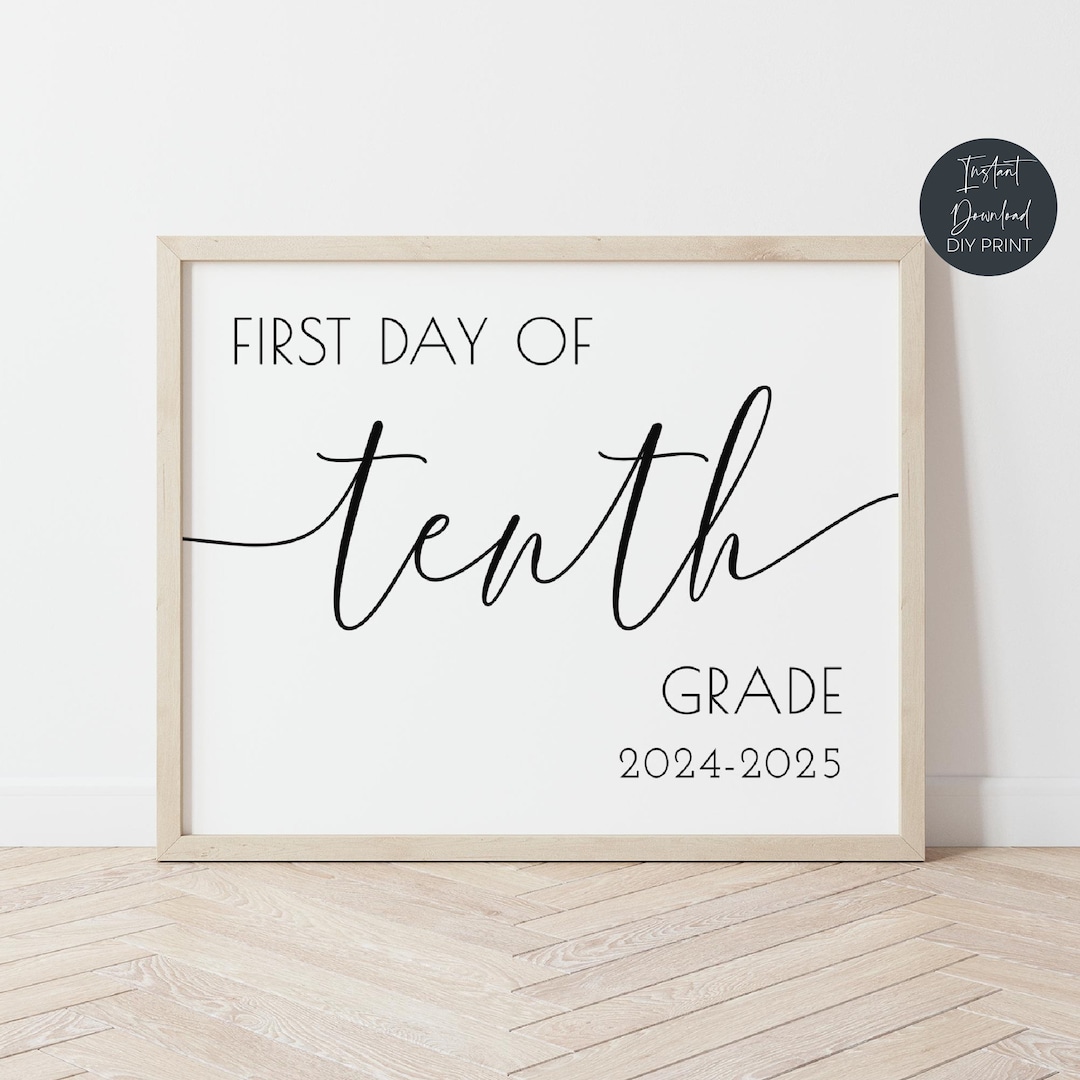 First Day of Tenth Grade Sign 2024-2025, Printable 10th Grade Class ...