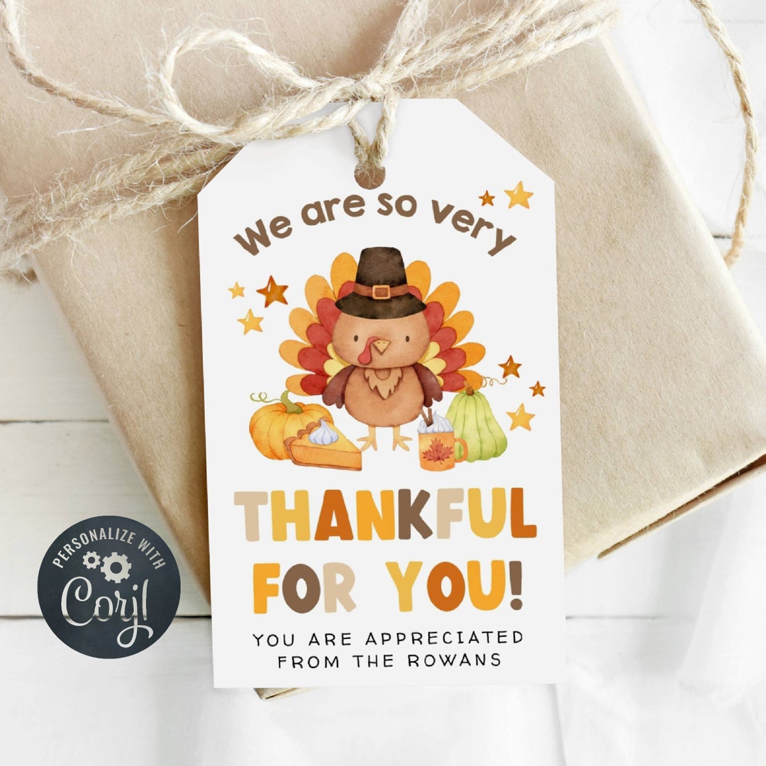 Thanksgiving Appreciation Gift Tag Template, Printable Thankful for You ...