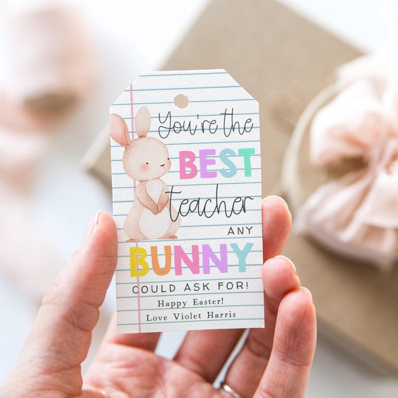 Best Teacher Any Bunny Could Ask for Gift Tag Template, Printable ...