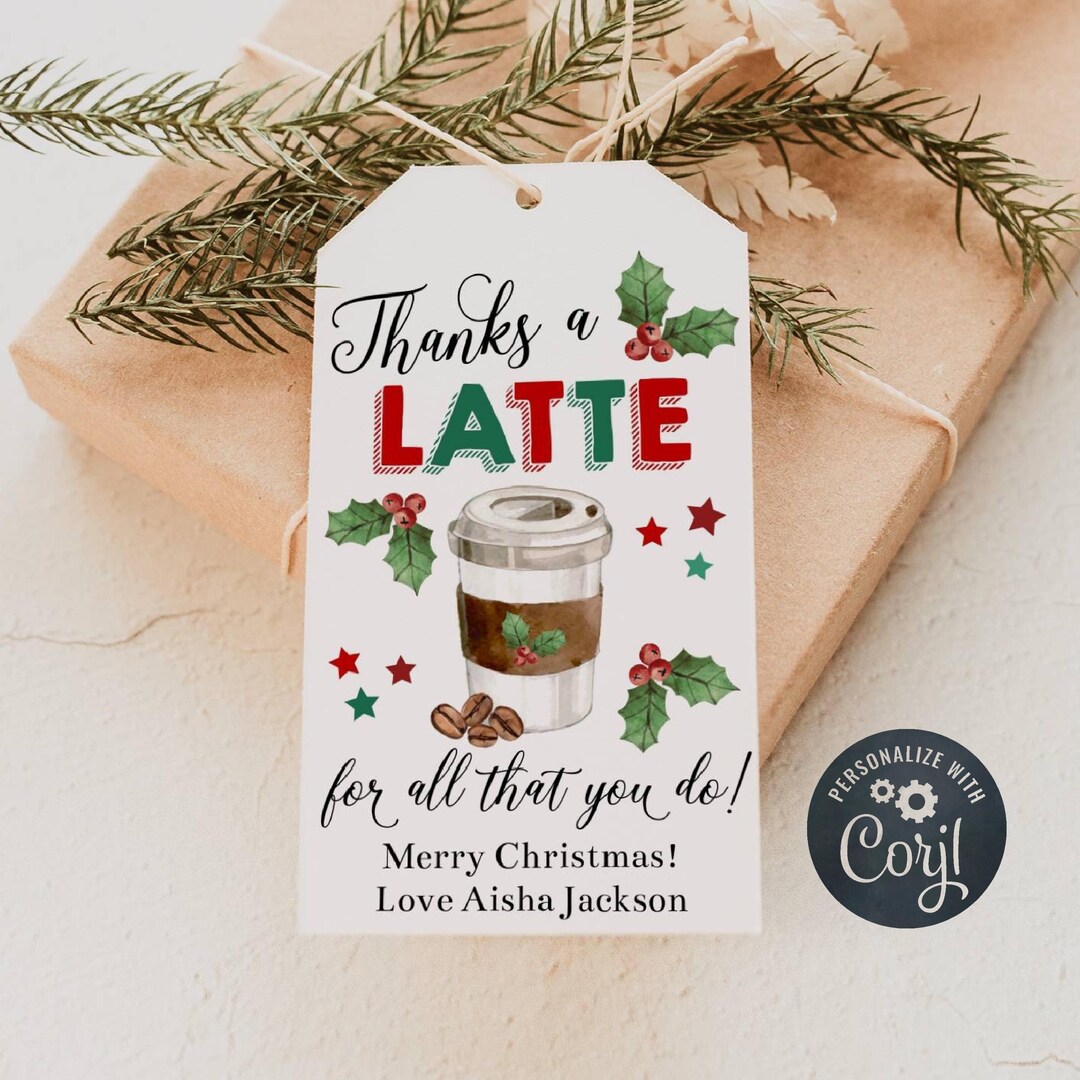 Thanks A Latte for All You Do Christmas Gift Tag Template, Printable ...