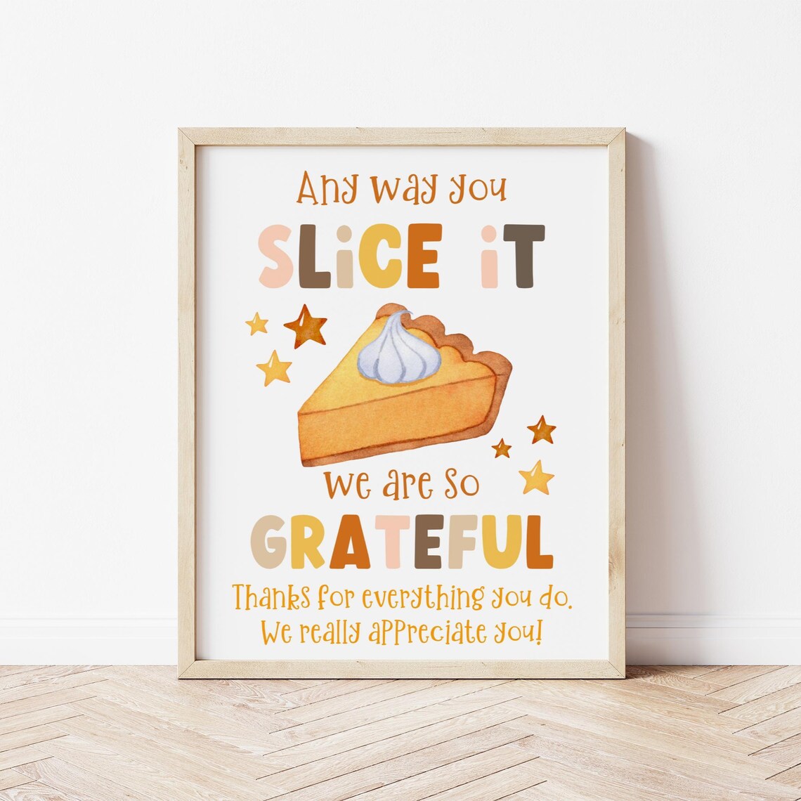 Pumpkin Pie Any Way You Slice It Sign Template, Printable so Grateful ...
