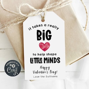 Teacher Valentine Gift Tag Template, It Takes A Big Heart to Help Shape ...