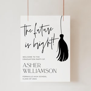The Future is Bright Graduation Welcome Sign Template, Printable Tassel ...