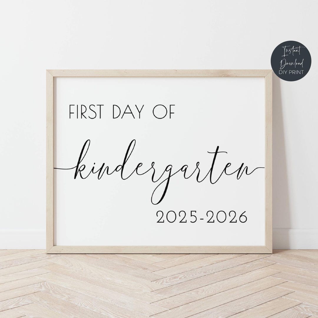 First Day of Kindergarten 2025-2026 Sign, Printable Simple Kinder Sign ...
