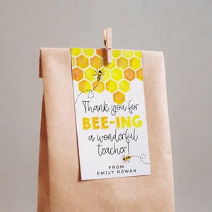Bees Teacher Appreciation Gift Tag Template, Printable Bee-ing A Great ...