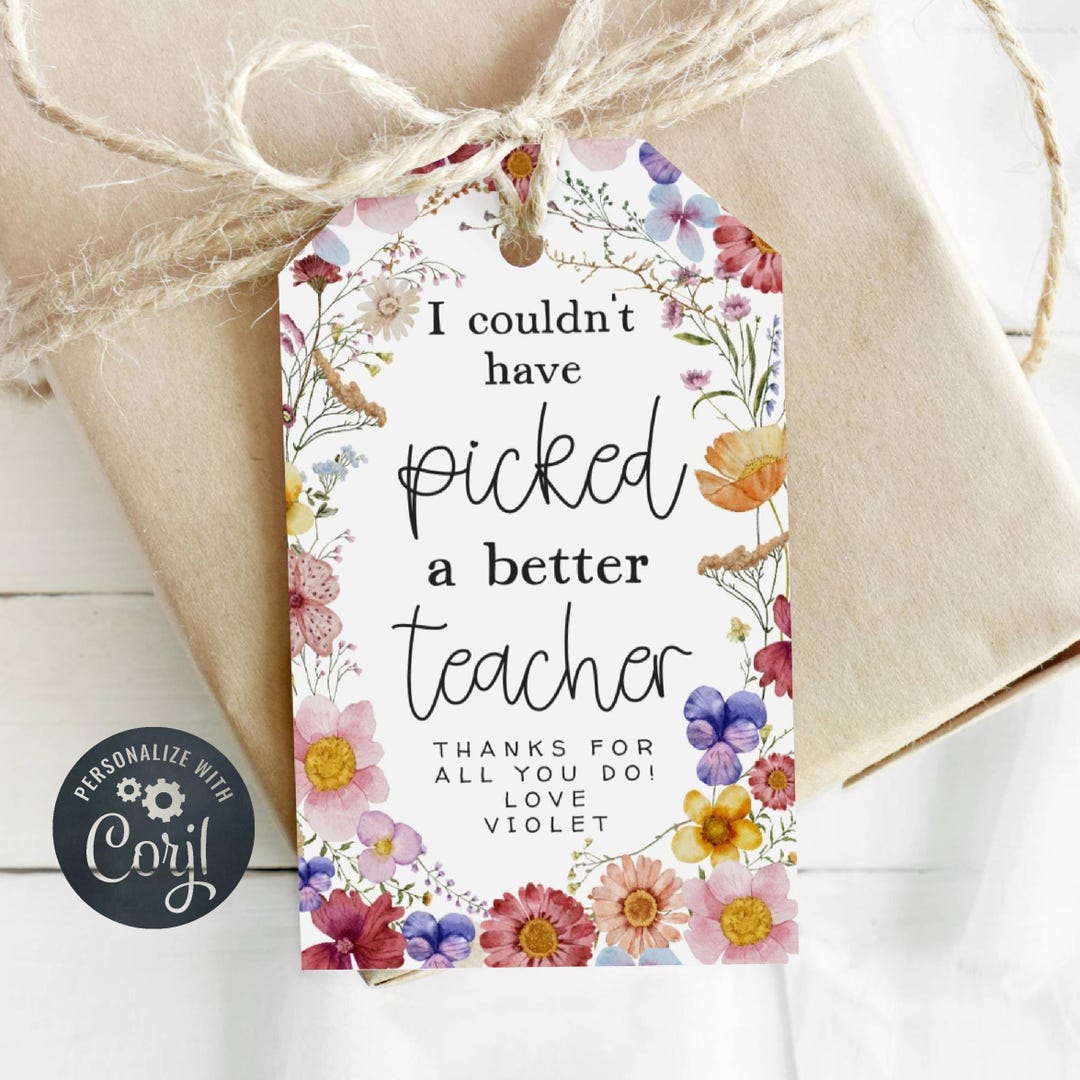 Teacher Appreciation Tag Template, Printable Couldn't Have Picked A ...