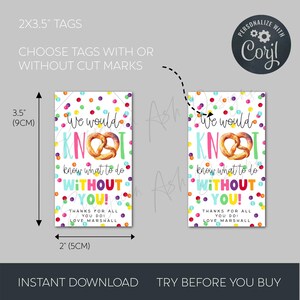 Pretzel Appreciation Gift Tag Template, Printable Would Knot Know What ...