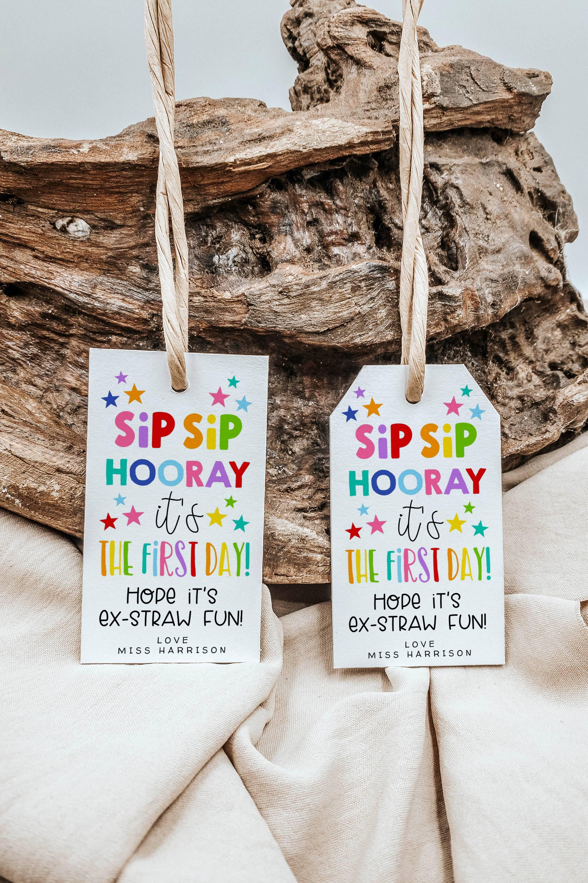 Sip Sip Hooray It's the First Day Gift Tag Template, Printable Back to ...