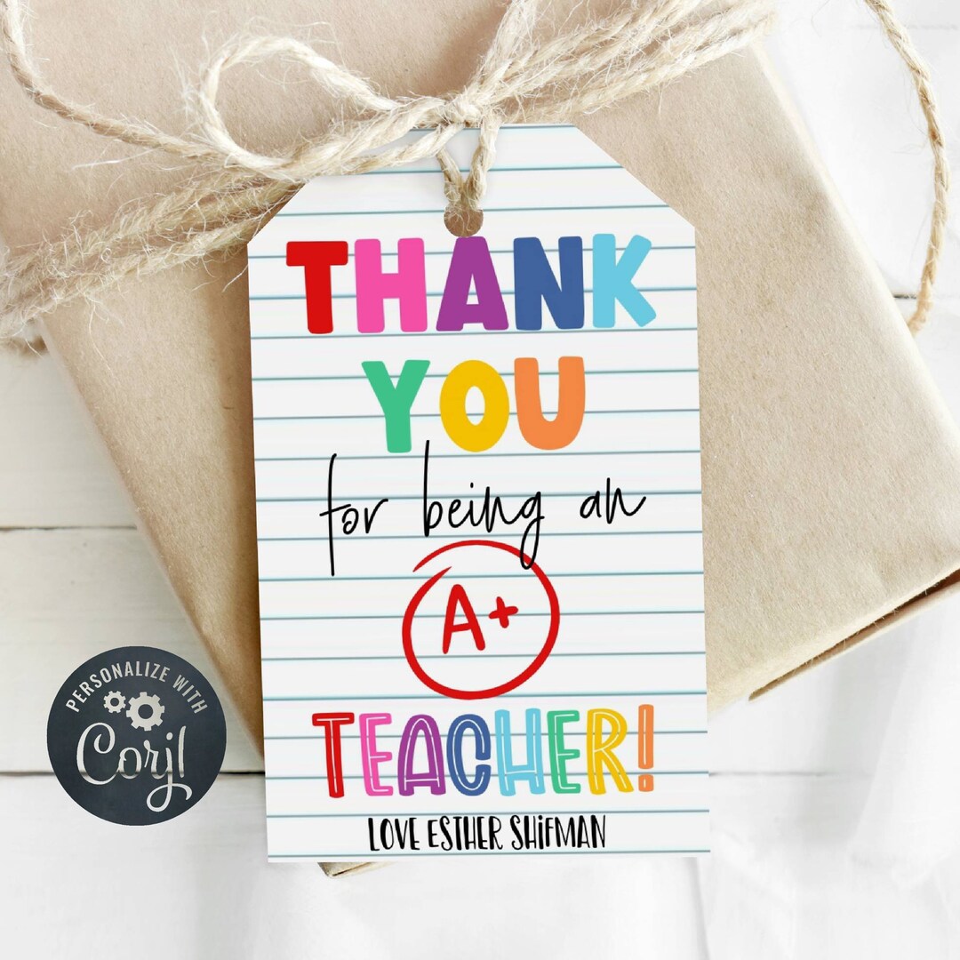 Editable Teacher Appreciation Gift Tag Template, Printable A+ Teacher ...