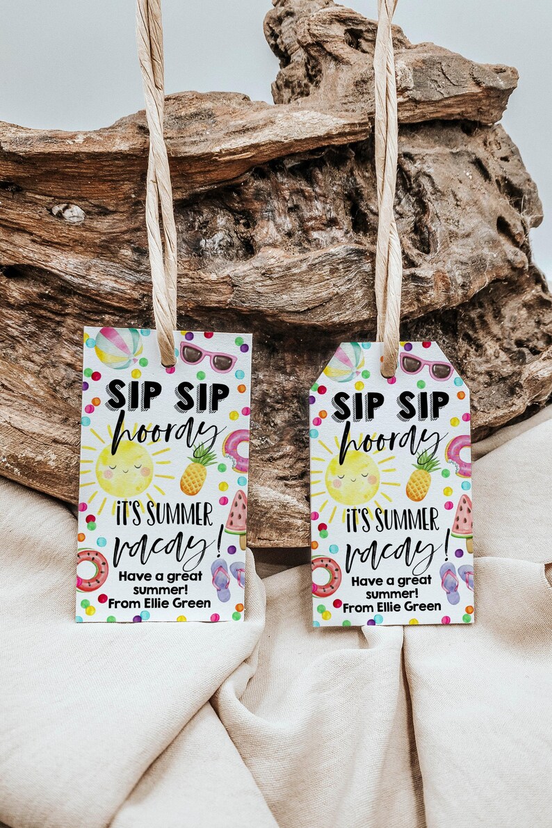 Sip Sip Hooray It's Summer Vacay Gift Tag Template, Printable Teacher ...
