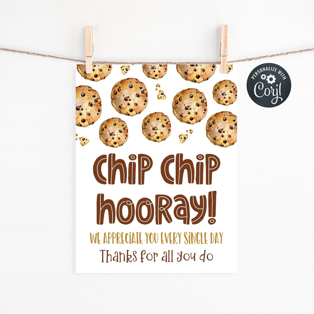 Cookie Appreciation Sign Template, Chip Chip Hooray, Printable Teacher ...