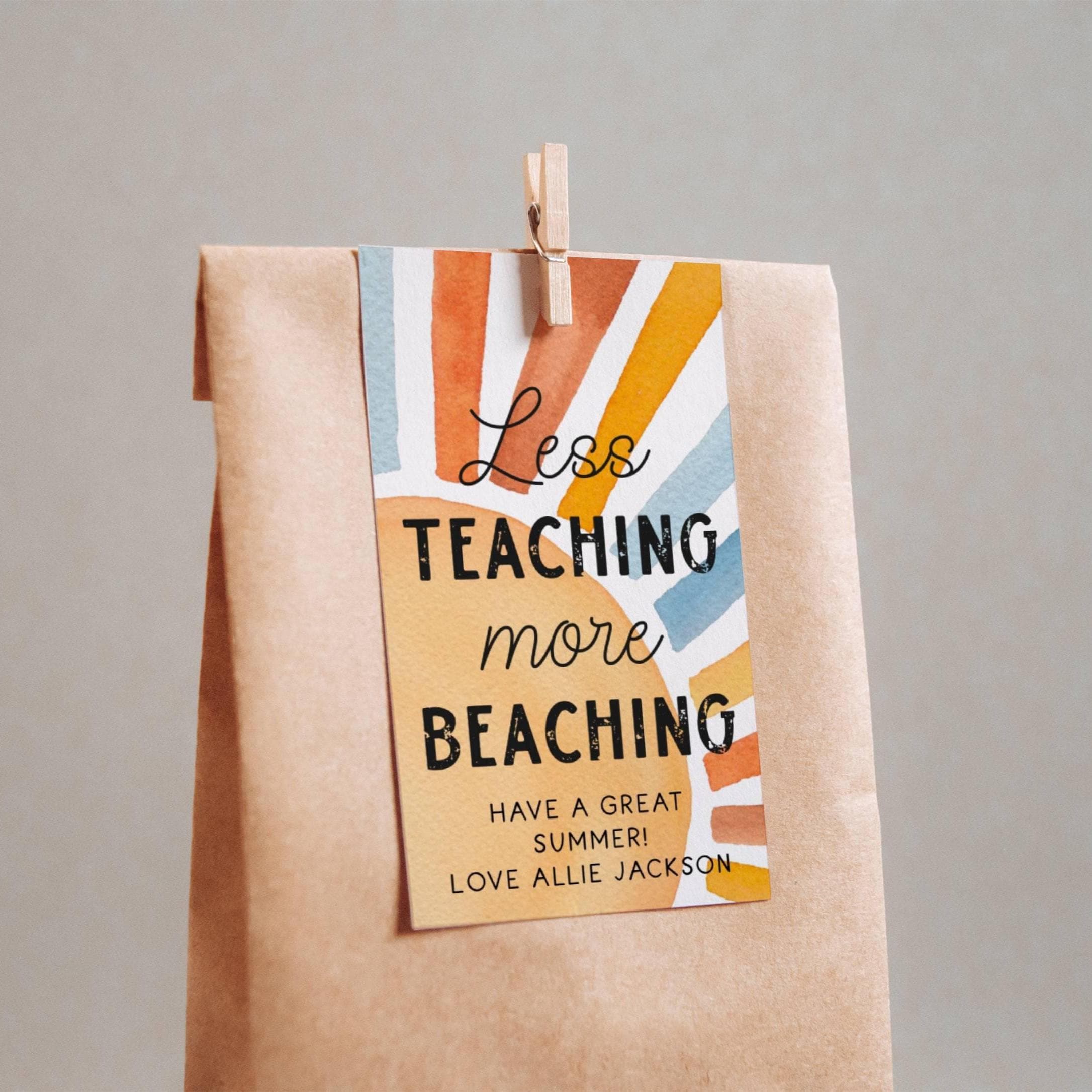 Summer Teacher Appreciation Gift Tag Template, Printable Less Teaching ...