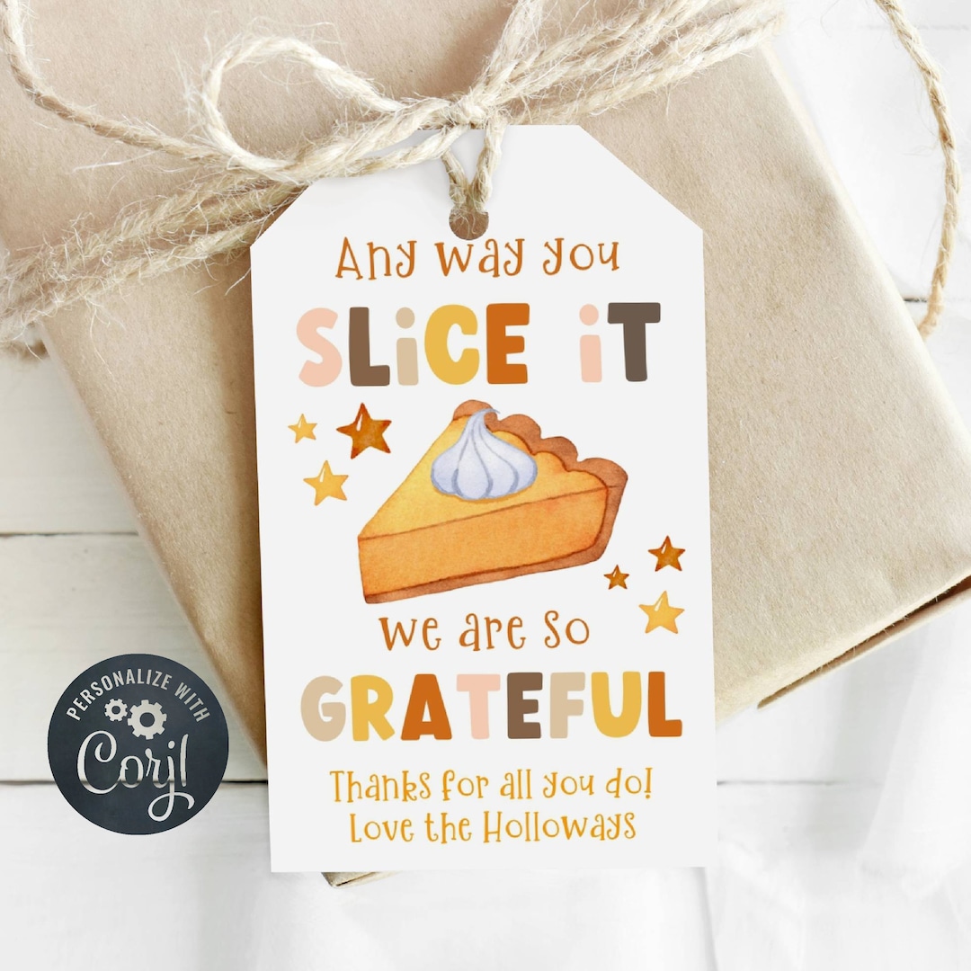 Pumpkin Pie Thanksgiving Gift Tag Template, Editable Any Way You Slice ...