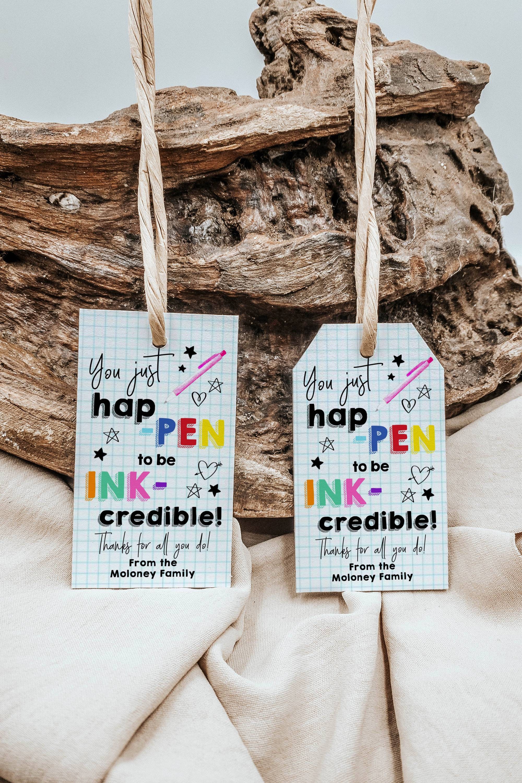 You Happen to Be Ink-credible Gift Tag Template, Printable Teacher ...