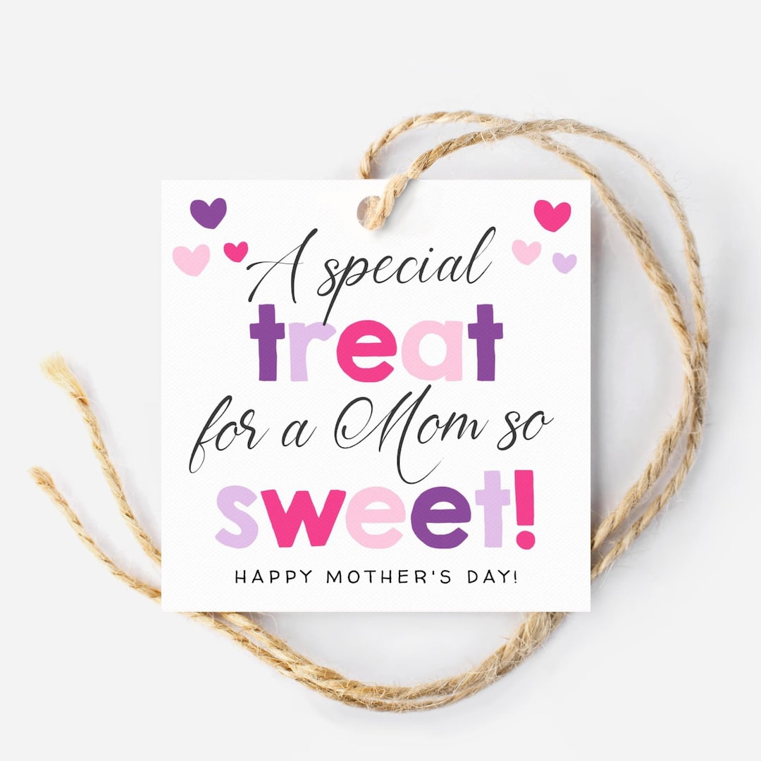 A Special Treat for A Mom so Sweet Gift Tag Template, Printable Mother ...