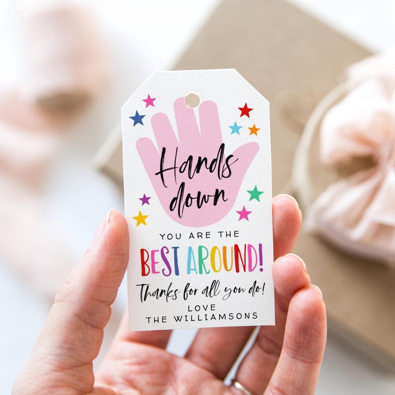 Hands Down You Are the Best Around Gift Tag Template, Printable Teacher ...