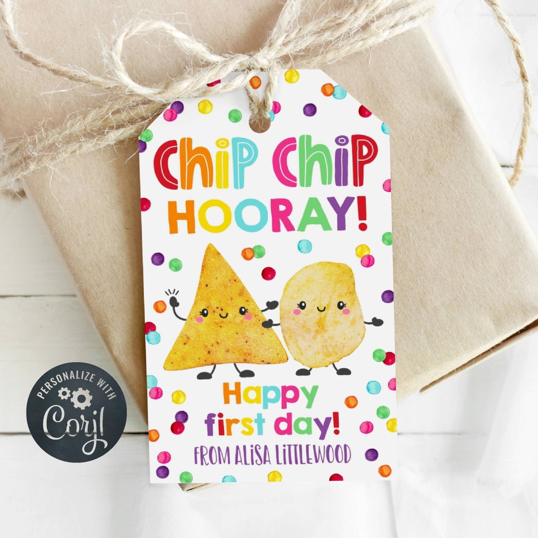First Day of School Chips Gift Tag Template, Printable Chip Chip Hooray ...