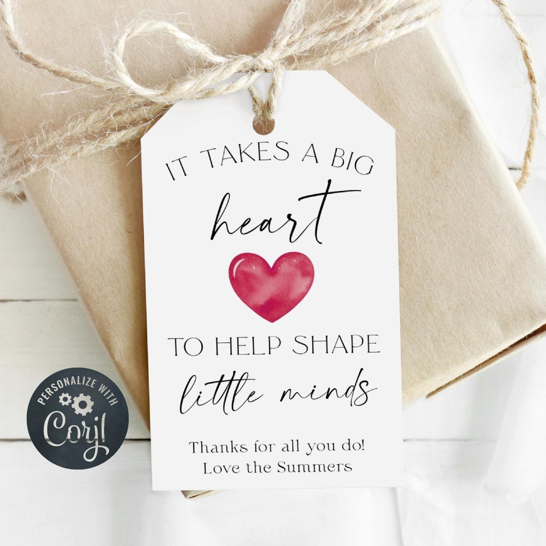 It Takes A Big Heart to Shape Little Minds Gift Tag Template, Printable ...