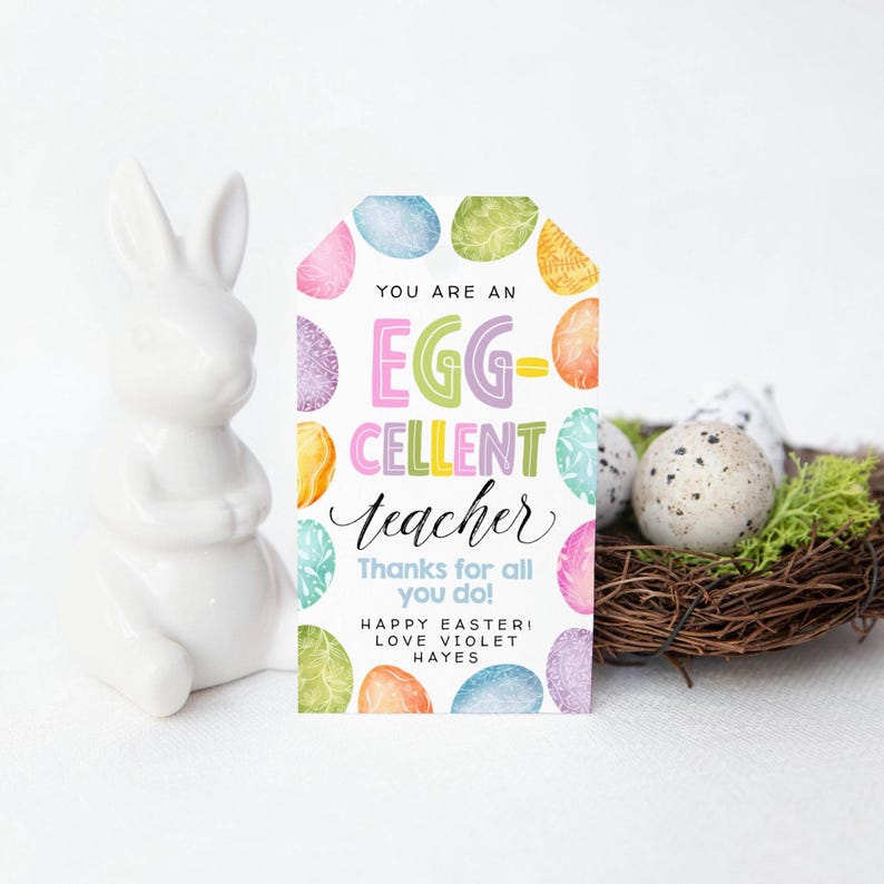 Egg-cellent Teacher Easter Gift Tag Template, Printable Easter Eggs ...
