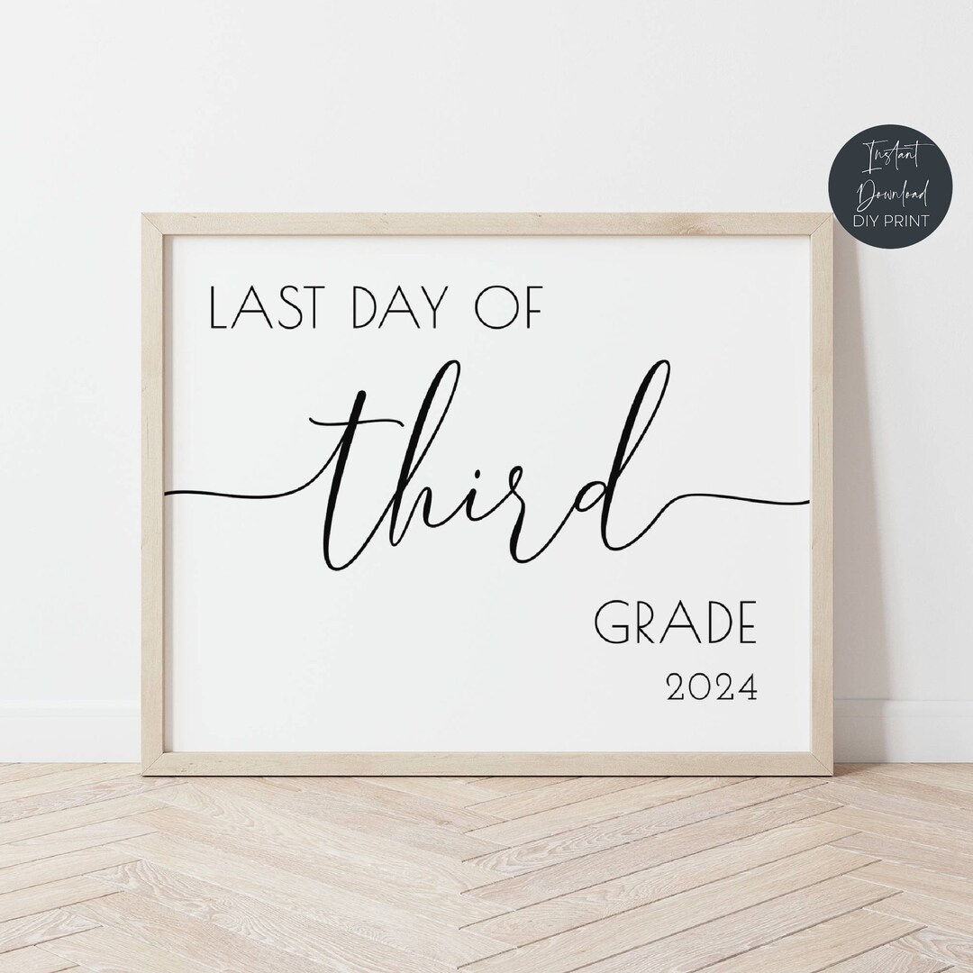 Last Day of Third Grade Sign 2024, Printable 3rd Grade Class Sign ...