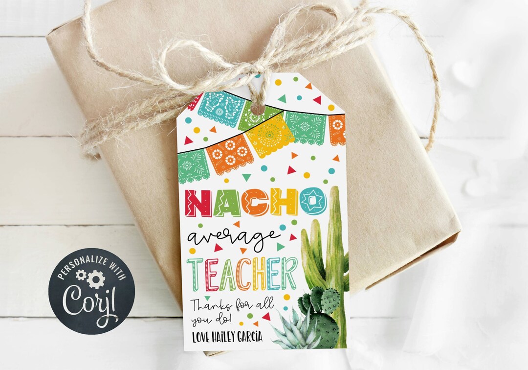 Nacho Average Teacher Gift Tag Template Printable Mexican - Etsy