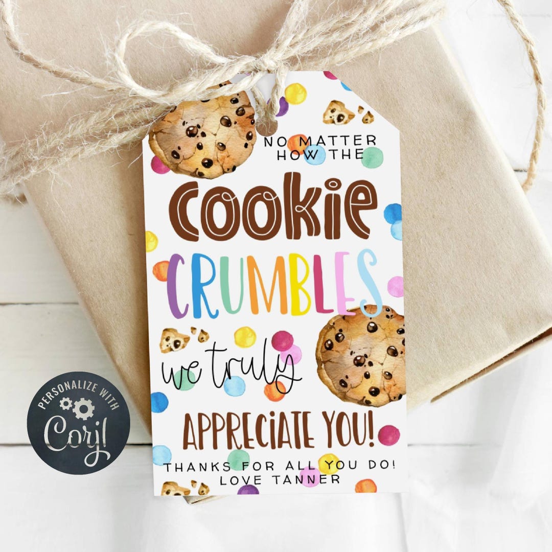 No Matter How the Cookie Crumbles Gift Tag Template, Printable Teacher ...