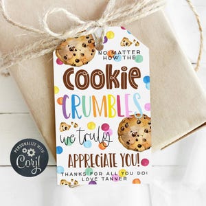 No Matter How the Cookie Crumbles Gift Tag Template, Printable Teacher ...