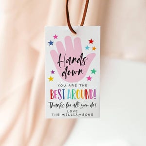 Hands Down You Are the Best Around Gift Tag Template, Printable Teacher ...