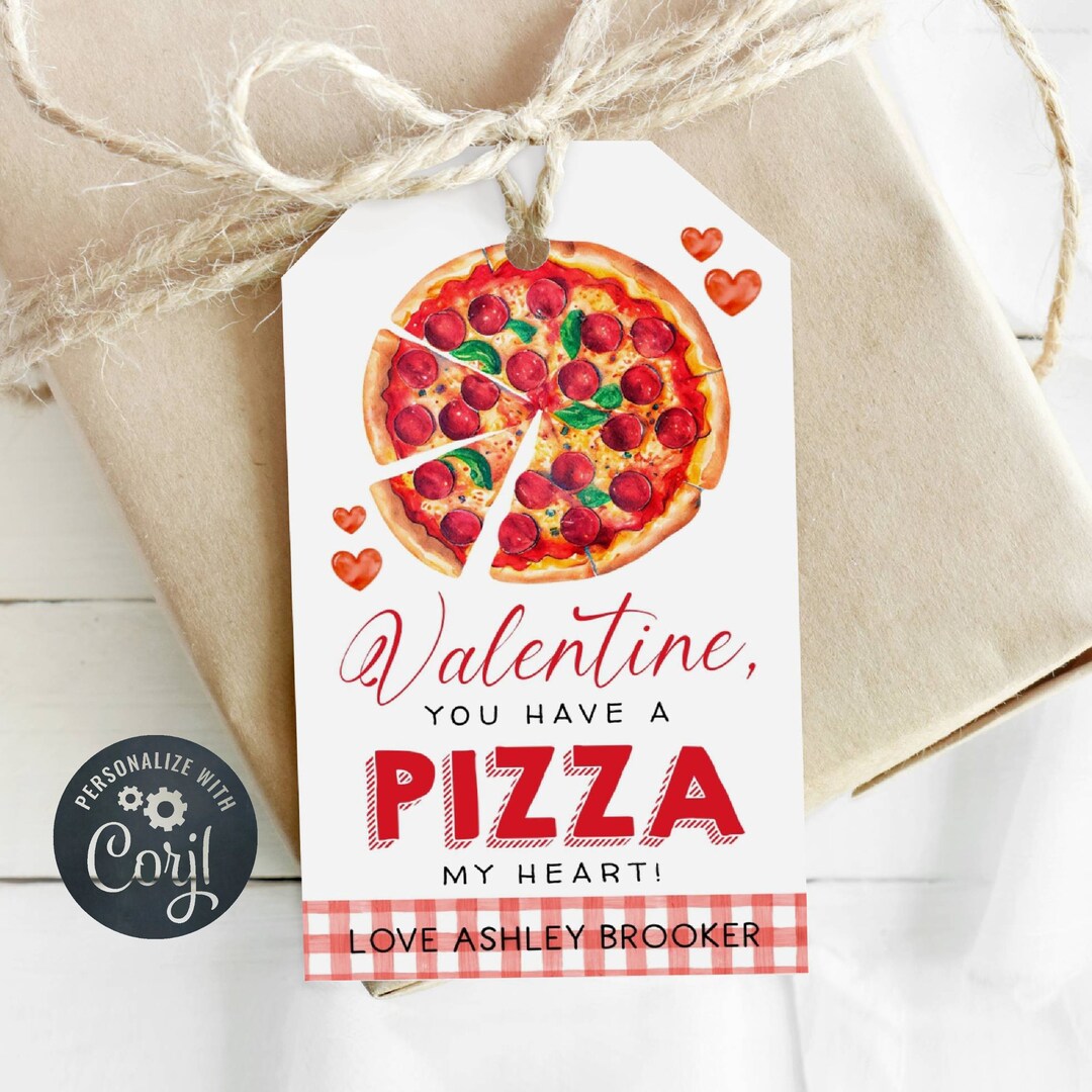 You Have A Pizza My Heart Valentine's Day Gift Tag Template, Printable ...