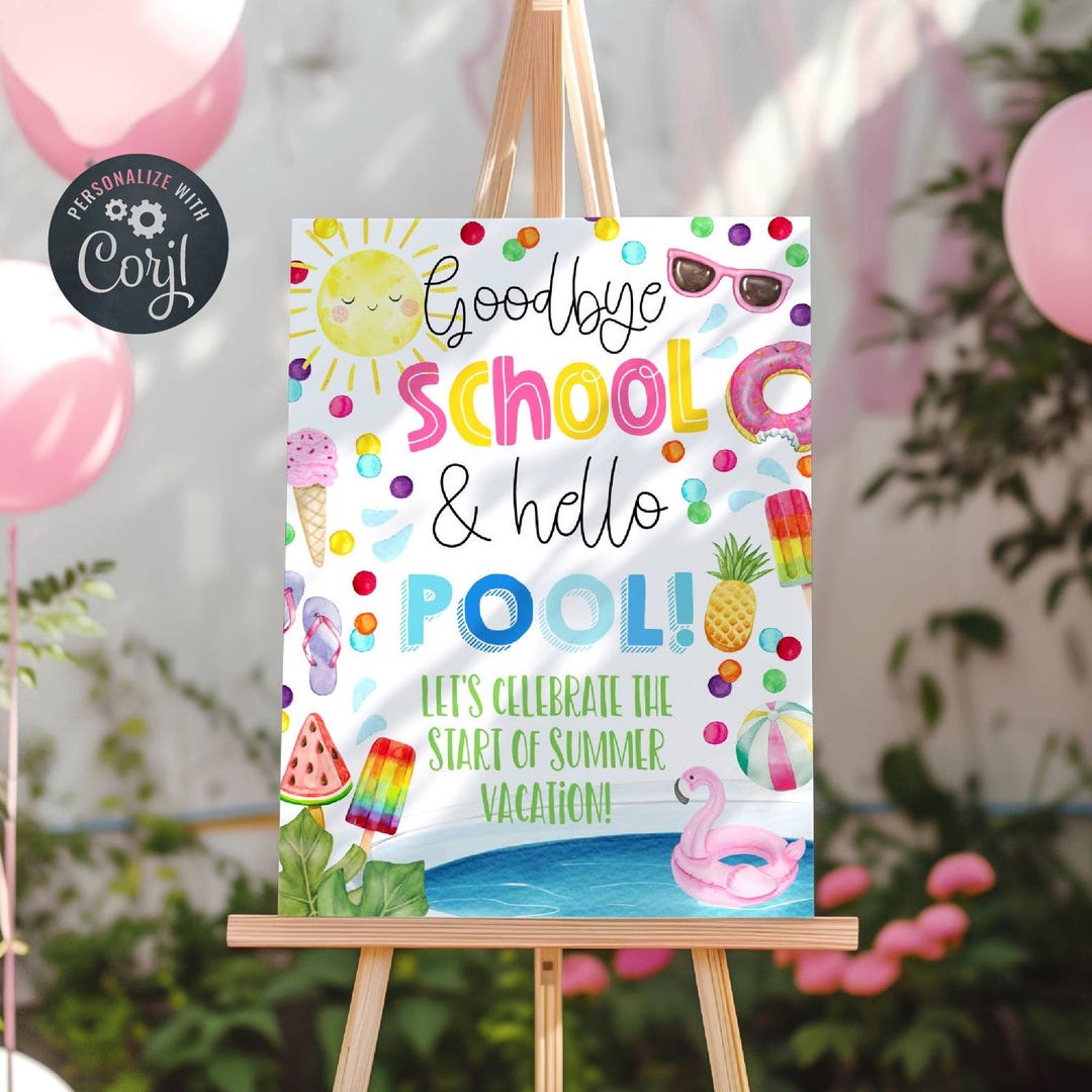 Goodbye School Hello Pool Welcome Sign Template, Printable Pool Party ...