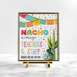 Nacho Average Teachers & Staff Sign Template, Printable Teacher ...
