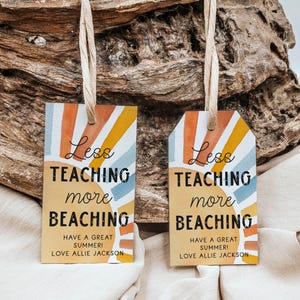 Summer Teacher Appreciation Gift Tag Template, Printable Less Teaching ...