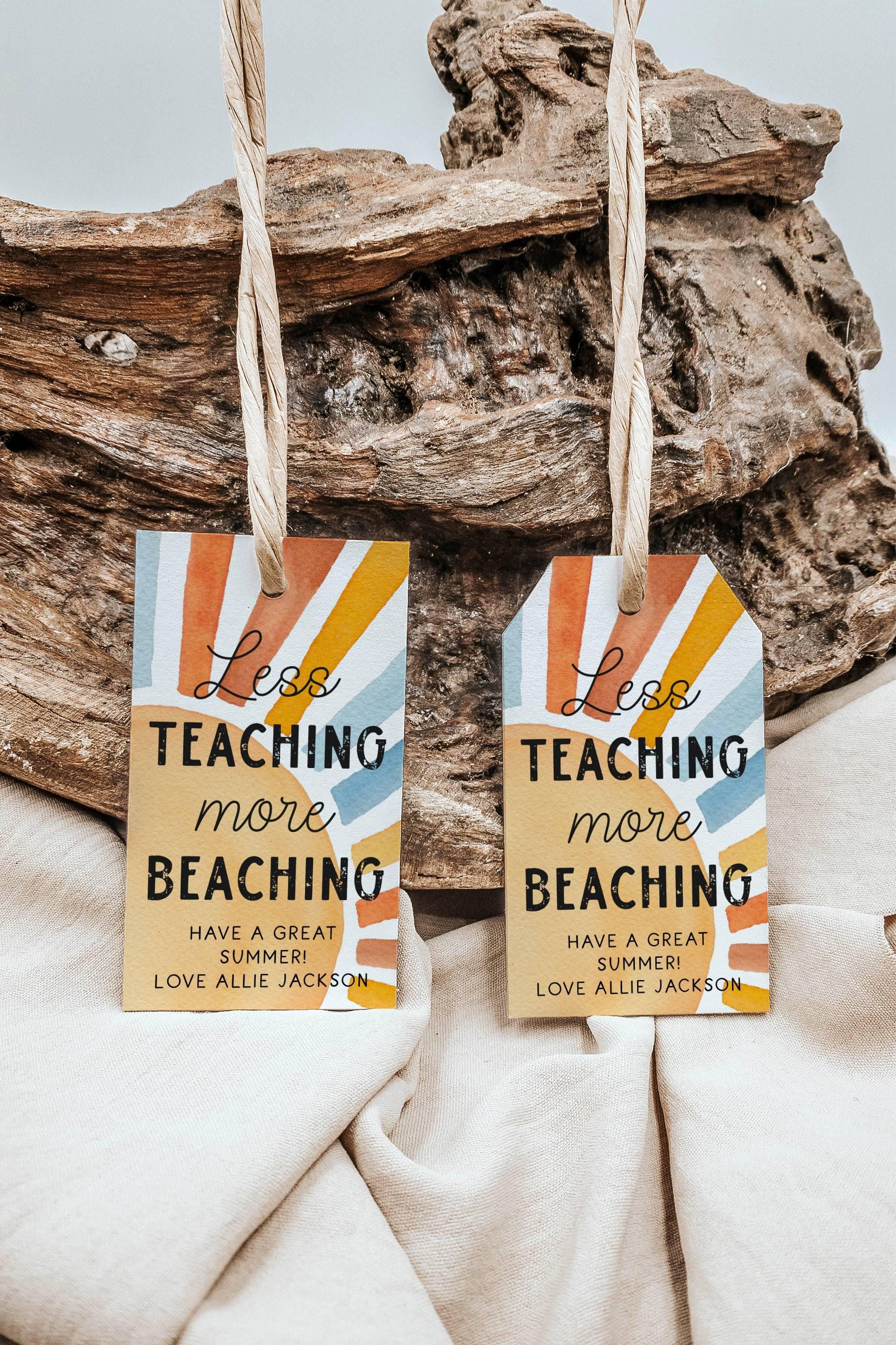 Summer Teacher Appreciation Gift Tag Template, Printable Less Teaching ...