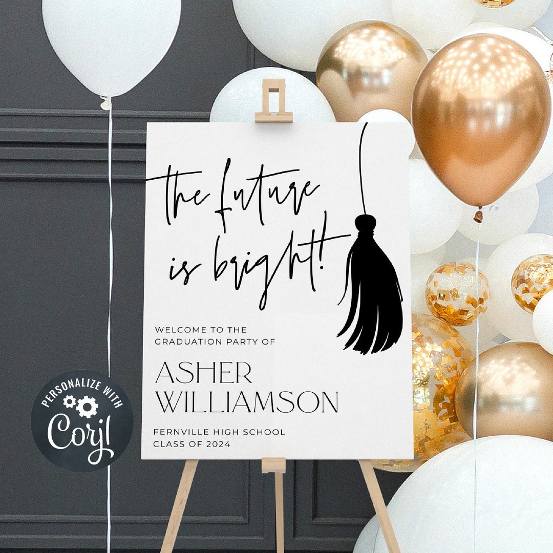 The Future is Bright Graduation Welcome Sign Template, Printable Tassel ...