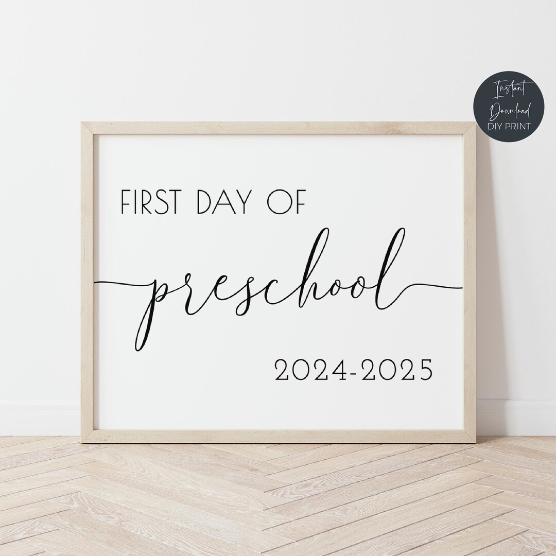 First Day of Preschool 2024-2025 Sign, Printable Simple Preschool ...