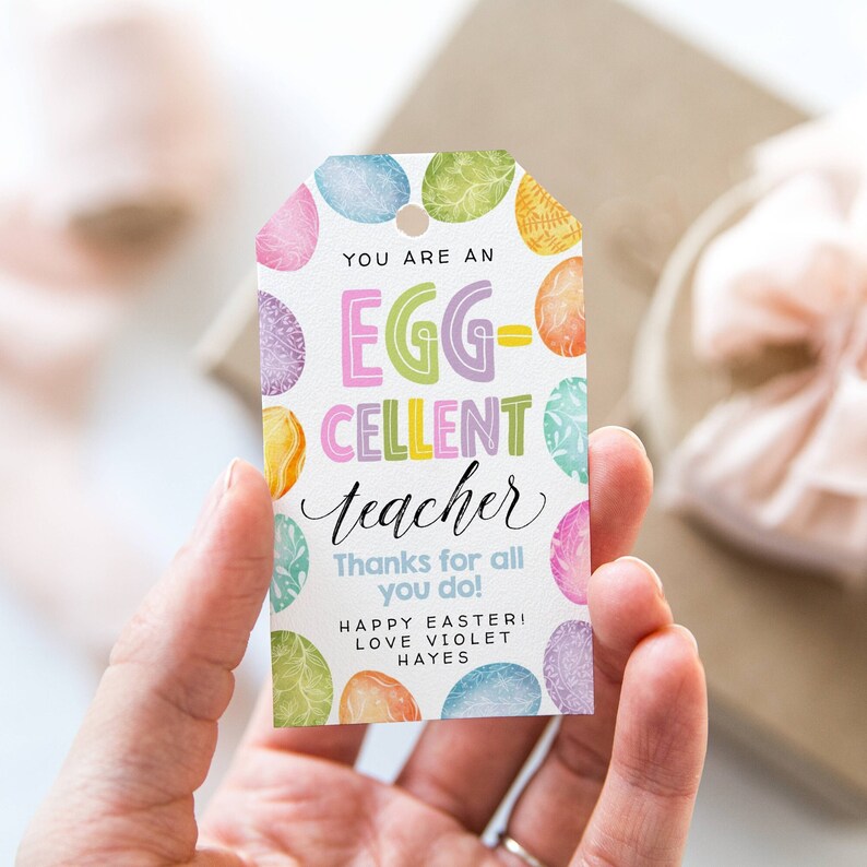 Egg-cellent Teacher Easter Gift Tag Template, Printable Easter Eggs ...