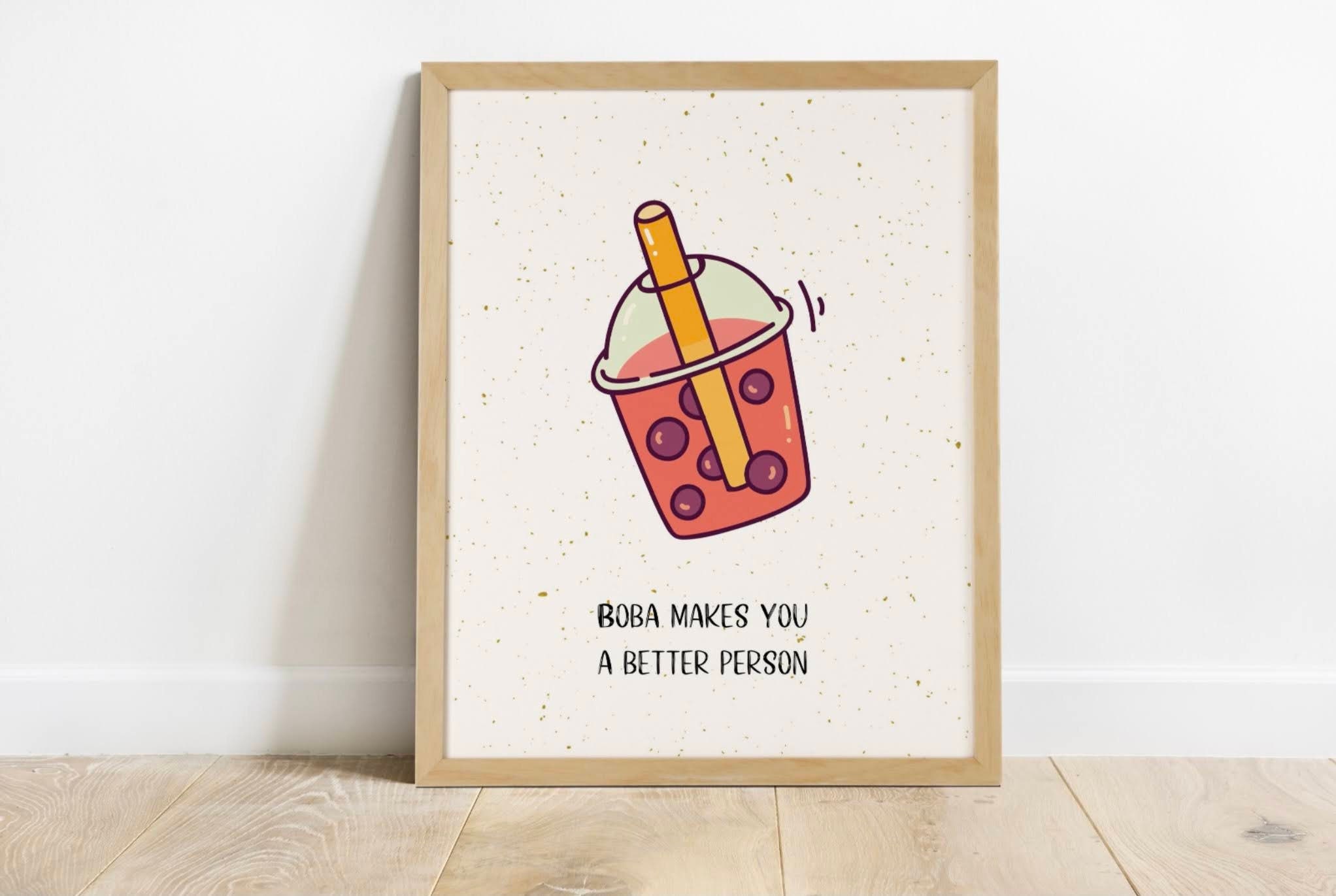 Bubble Tea Wall Art Printable, Boba Wall Art Print, Boba Quote ...