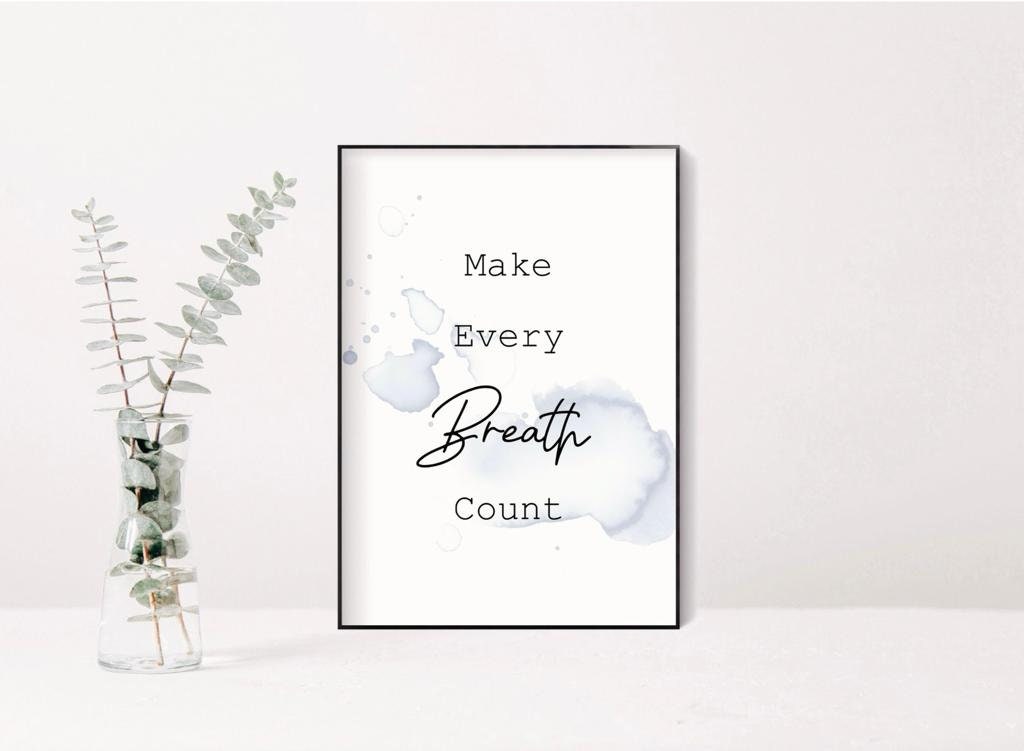 Positive Quotes Print, Make Every Breath Count, Respiratory Therapy ...