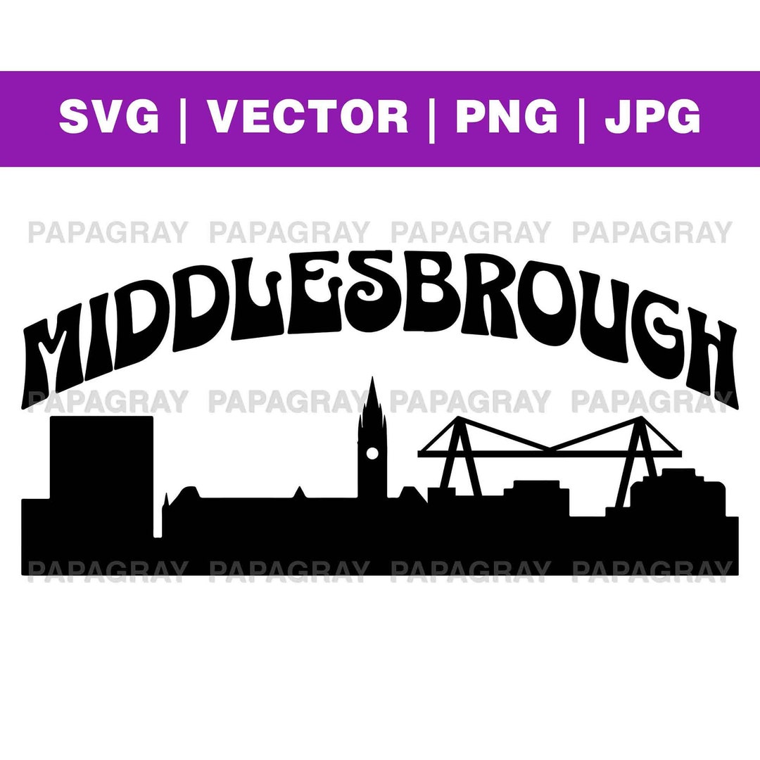 Middlesbrough Skyline SVG Digital Download Teesside Cityscape Vector ...
