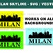 Milan Skyline SVG Digital Download Milan SVG Milan Italy - Etsy
